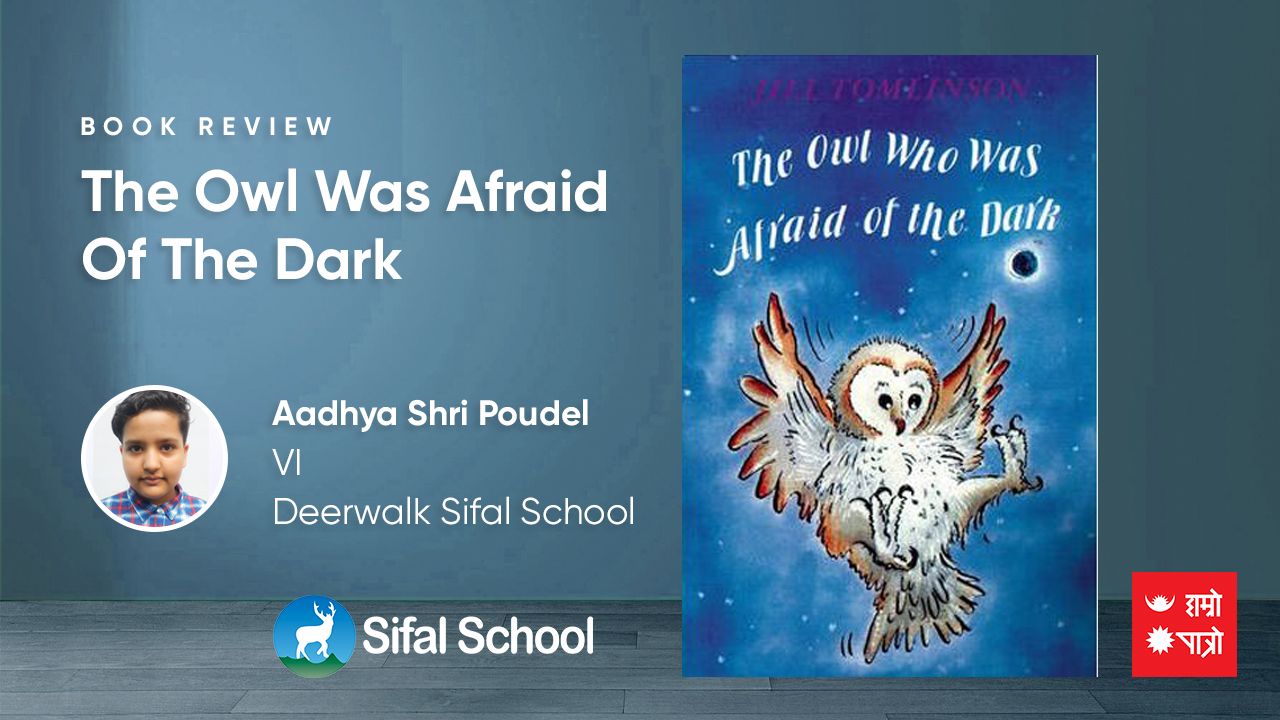 The Owl Was Afraid Of The Dark | Hamro Patro